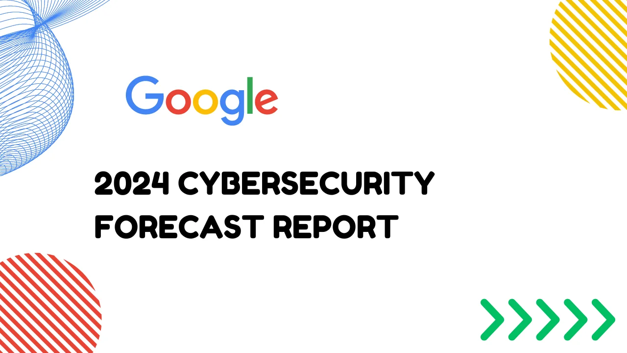 2024 Cybersecurity Forecast Report - Apexlead Catalysts