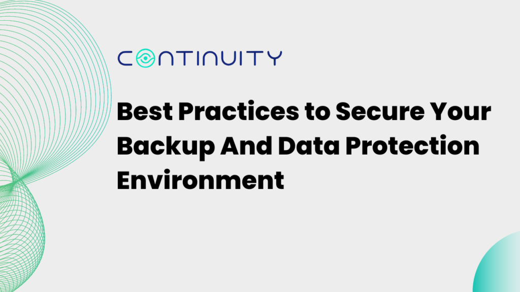 Best Practices to Secure Your Backup And Data Protection Environment ...