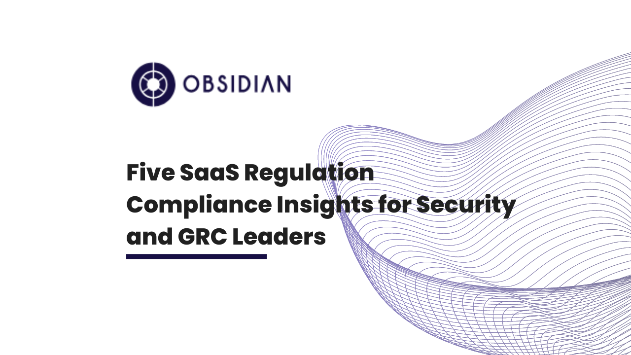 Five SaaS Regulation Compliance Insights for Security and GRC Leaders ...